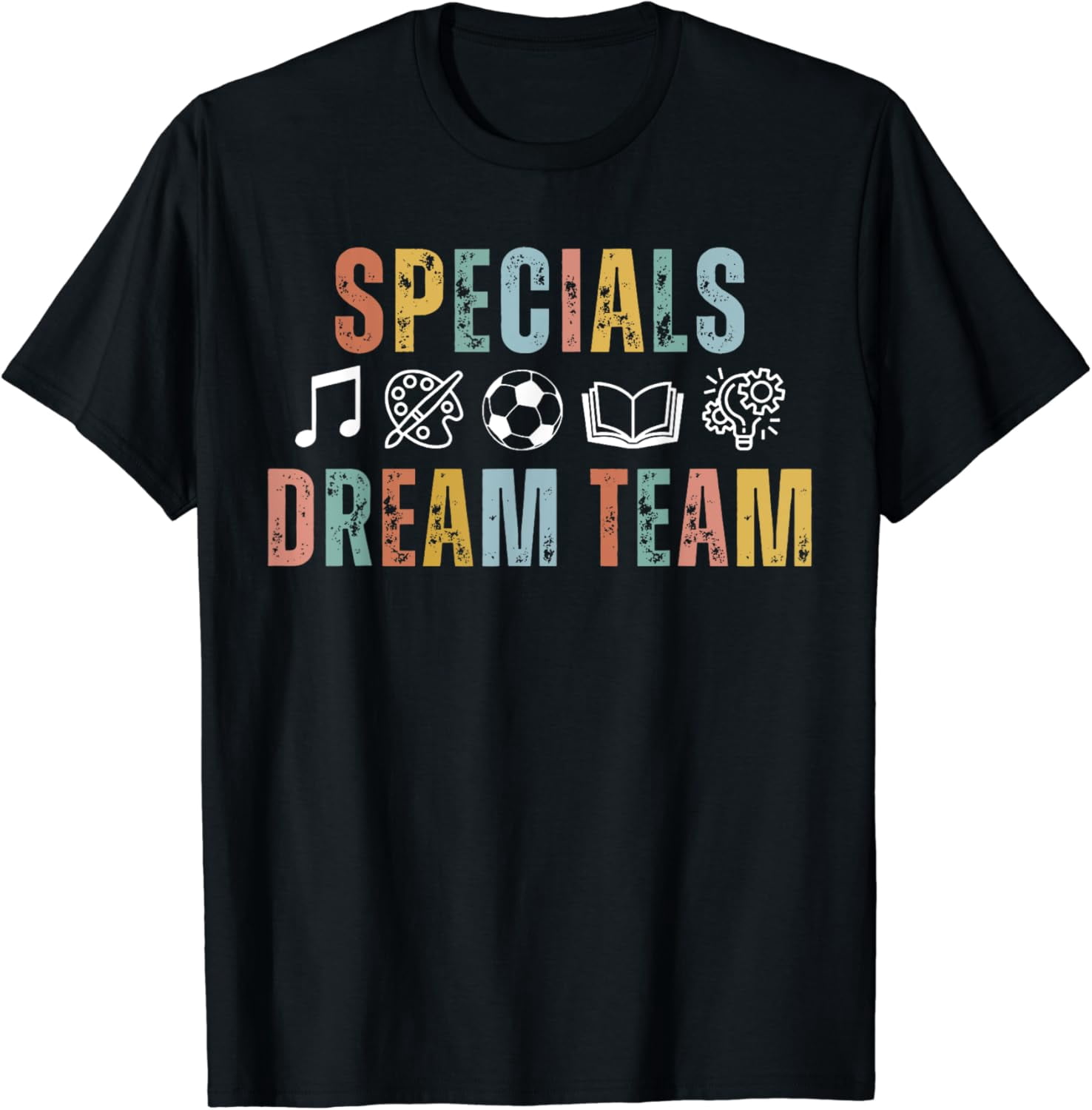 Specials Dream Team Teacher Back to School Art Music PE T-Shirt ...