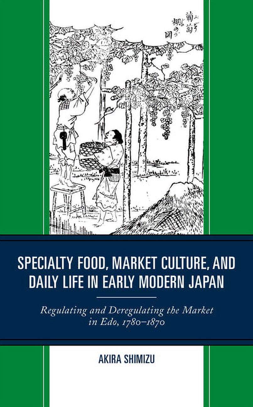 Specialty Food, Market Culture, and Daily Life in Early Modern Japan ...