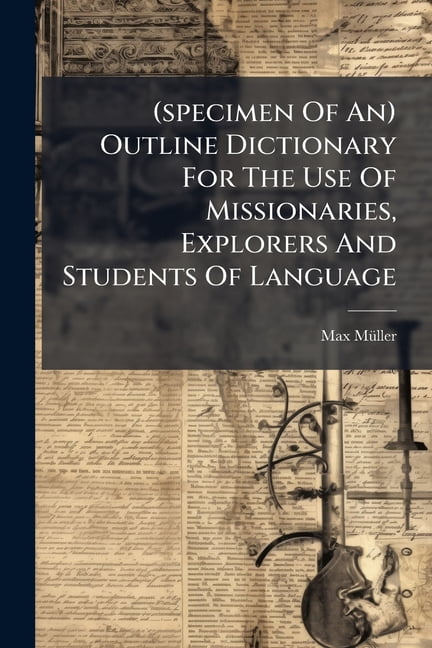 (specimen Of An) Outline Dictionary For The Use Of Missionaries ...
