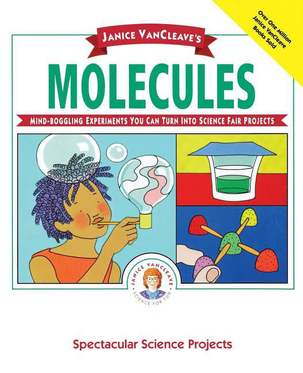 Spectacular Science Project Janice Vancleave's Molecules, Book 5 ...