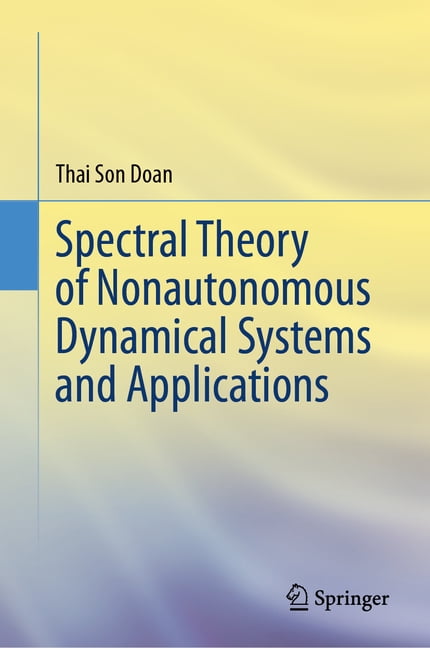 Spectral Theory of Nonautonomous Dynamical Systems and Applications ...