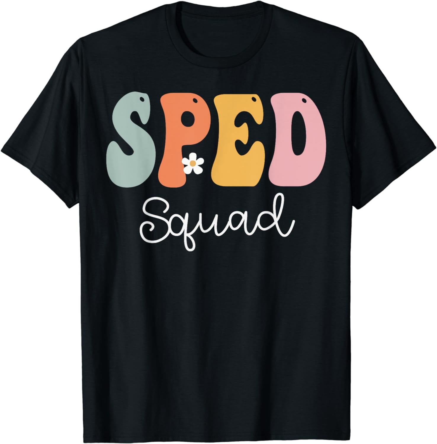 Sped Squad Retro Groovy Vintage Happy First Day Of School T-Shirt ...