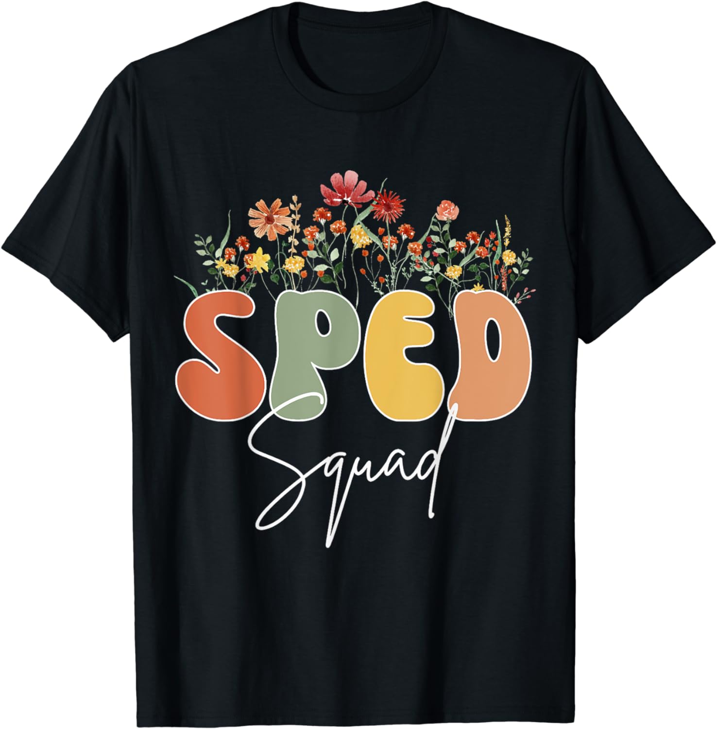 Sped Squad Wildflower Special Education Teacher T-Shirt - Walmart.com