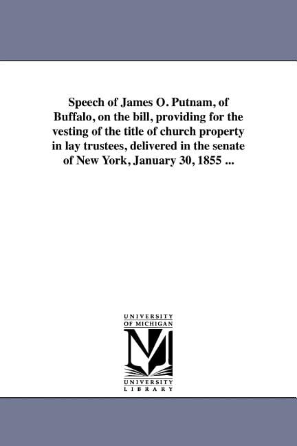 Speech of James O. Putnam, of Buffalo, on the bill, providing for the ...