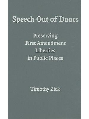 Speech Out of Doors : Preserving First Amendment Liberties in Public ...