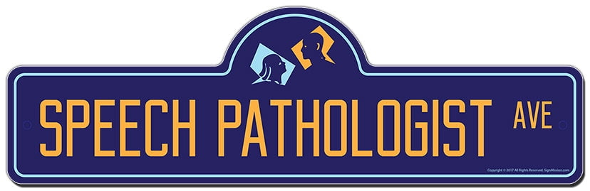 Speech Pathologist Street Sign | Indoor/Outdoor | Funny Home Decor for ...