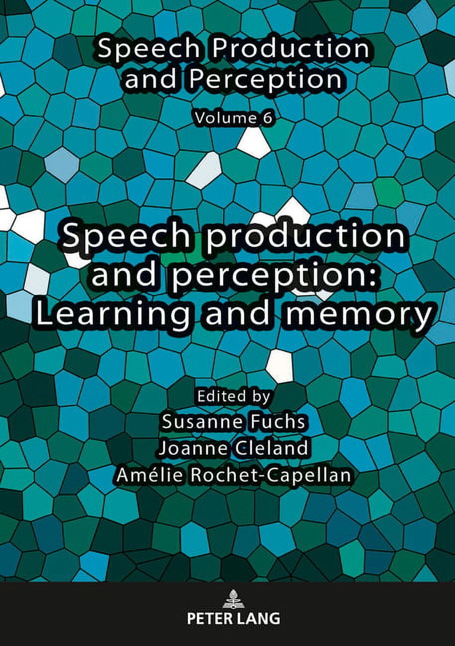 Speech Production and Perception Speech Production and Perception ...