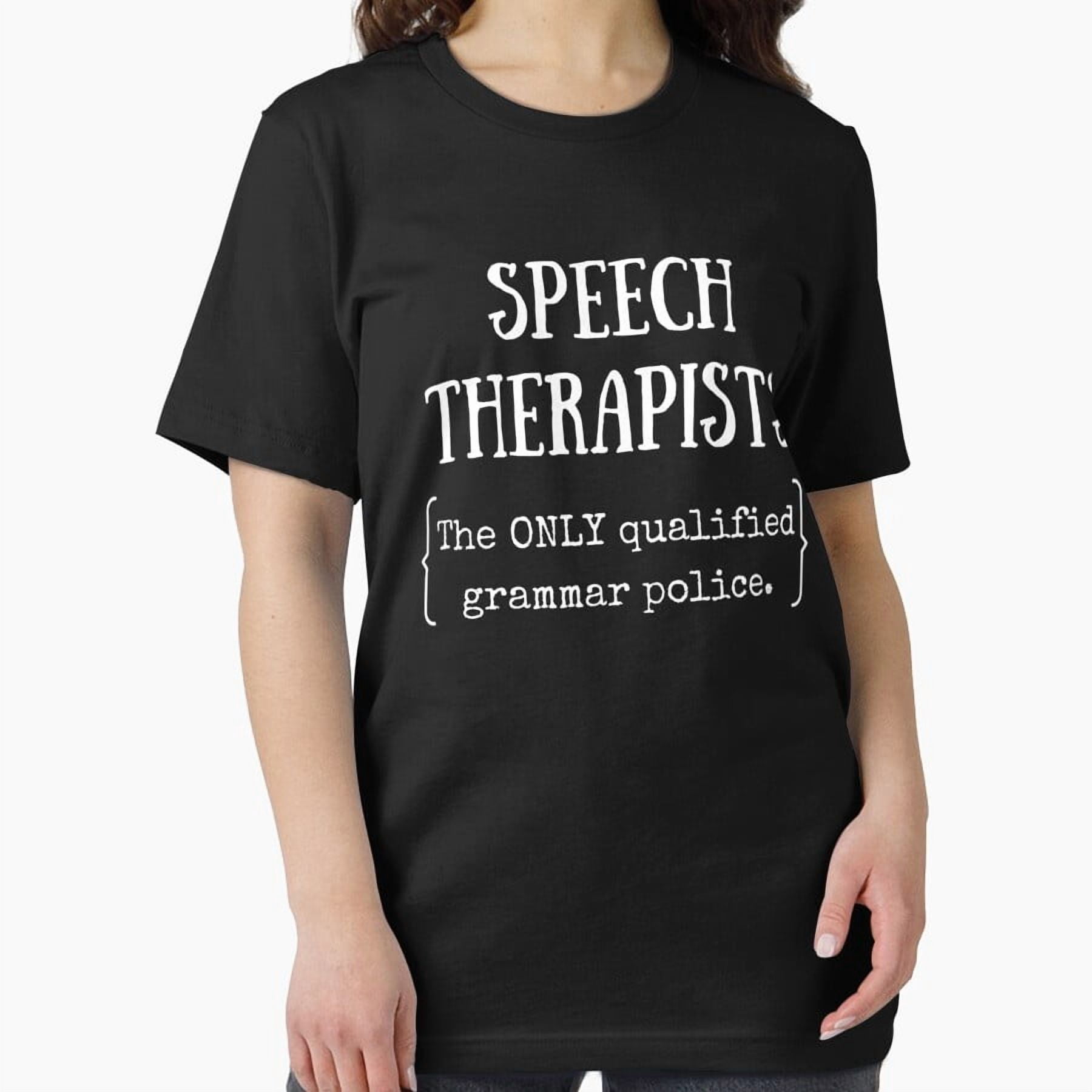 Speech Therapists The Only Qualified Grammar Police SLP Therapy Design ...