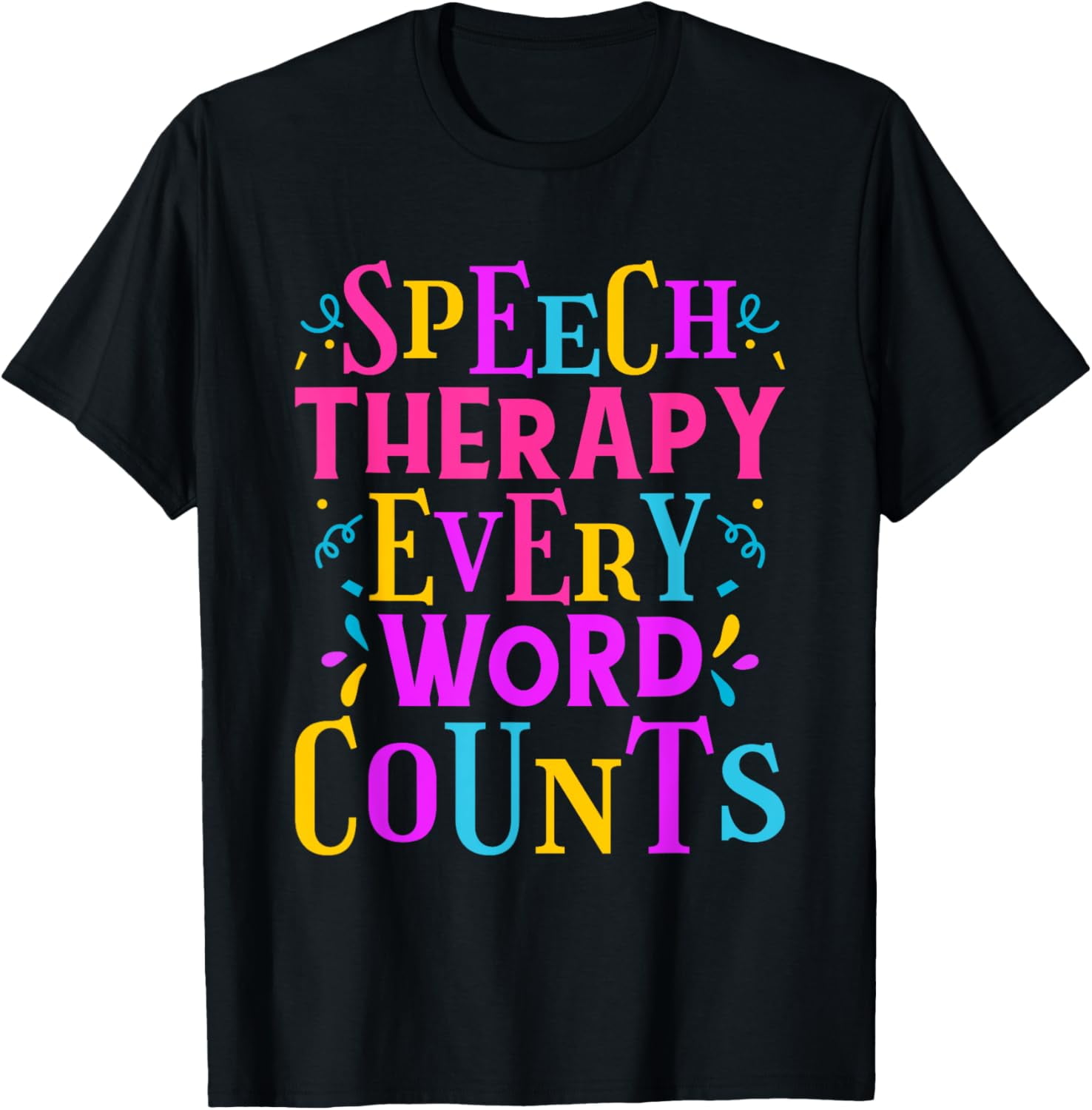 Speech Therapy Every Word Counts, Language Pathologist SLP T-Shirt ...