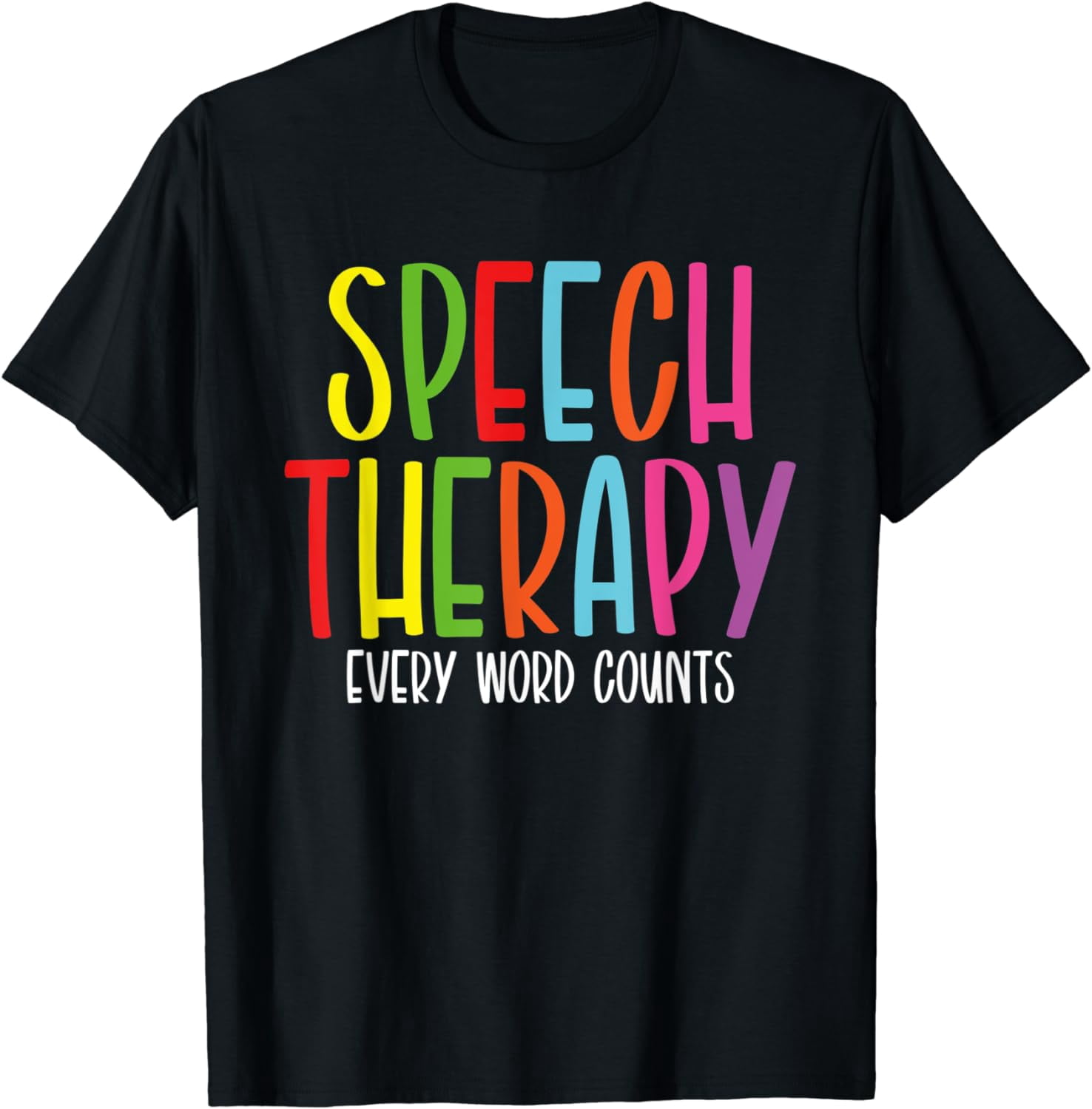 Speech Therapy Every Word Counts Speech Language Therapist T-Shirt ...