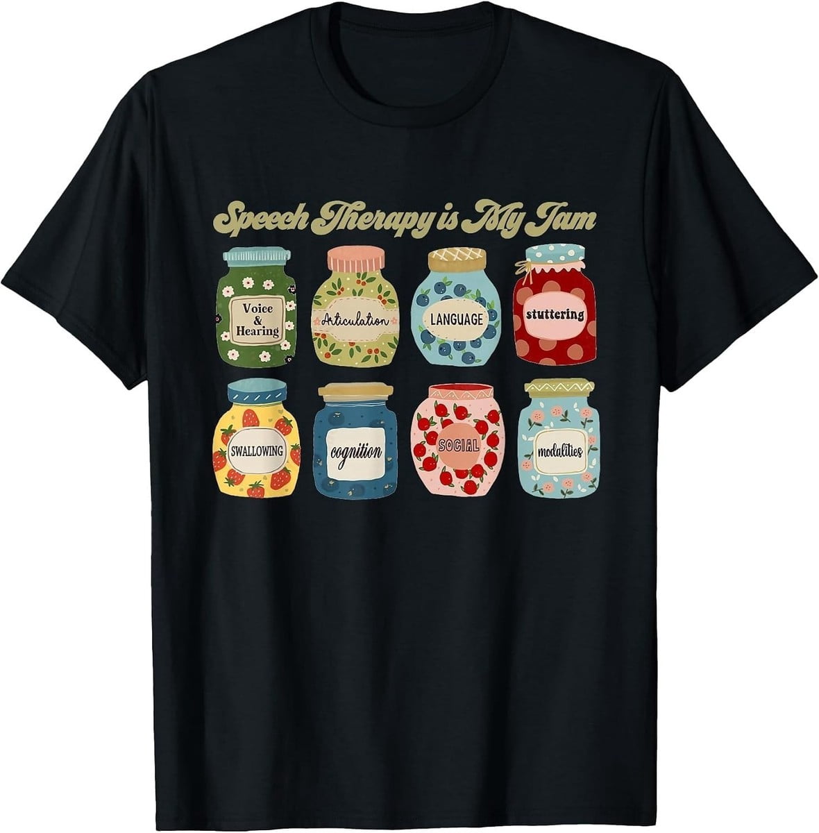 Speech Therapy Is My Jam SLP Speech Language Pathologist Unisex T-Shirt ...