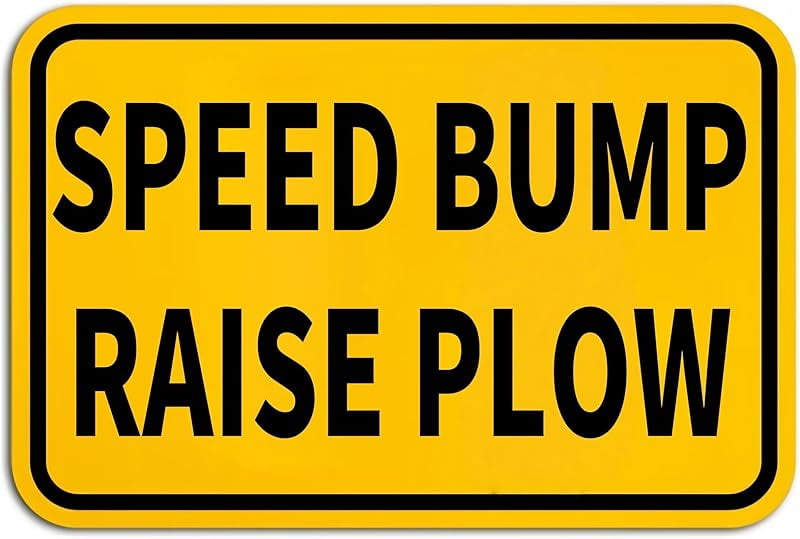 Speed Bump Raise Plow Vintage Metal Sign Funny Tin Sign Retro Wall ...