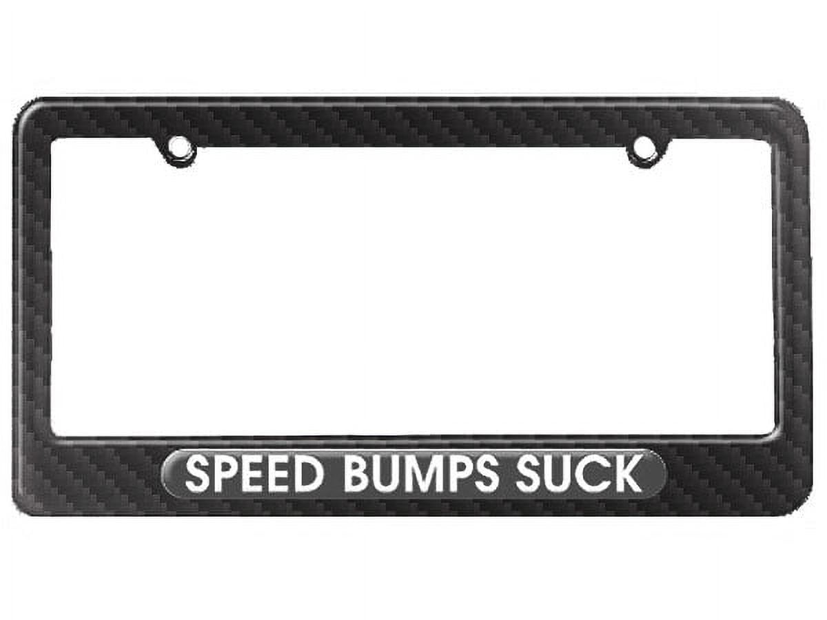 Speed Bumps Suck License Plate Frame - Walmart.com