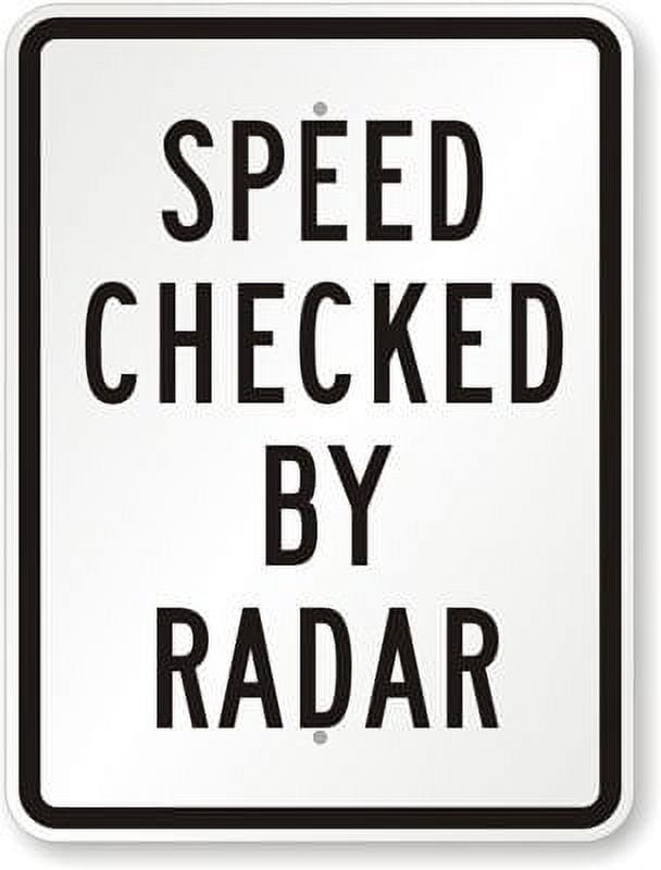 Speed Checked by Radar, Engineer Grade tin Sign (Aluminum) Size: 8 x 12 ...