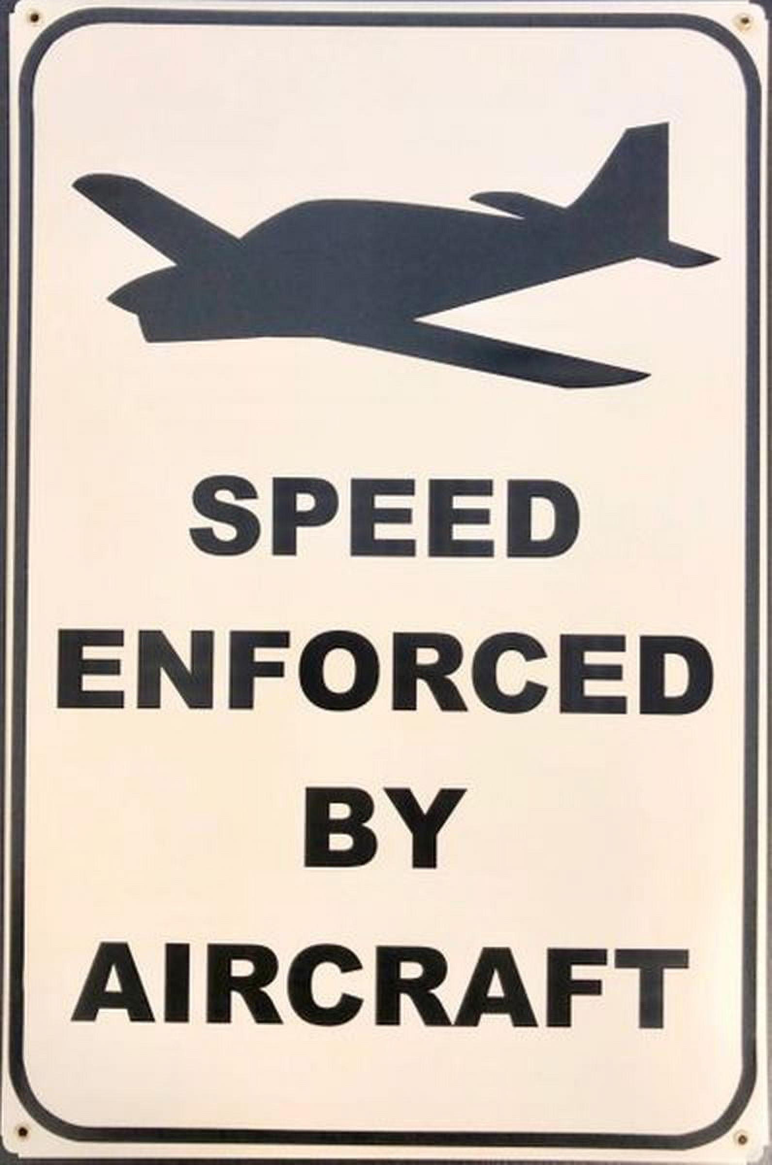 "Speed Enforced By Aircraft" Metal Sign, Aviation - Walmart.com