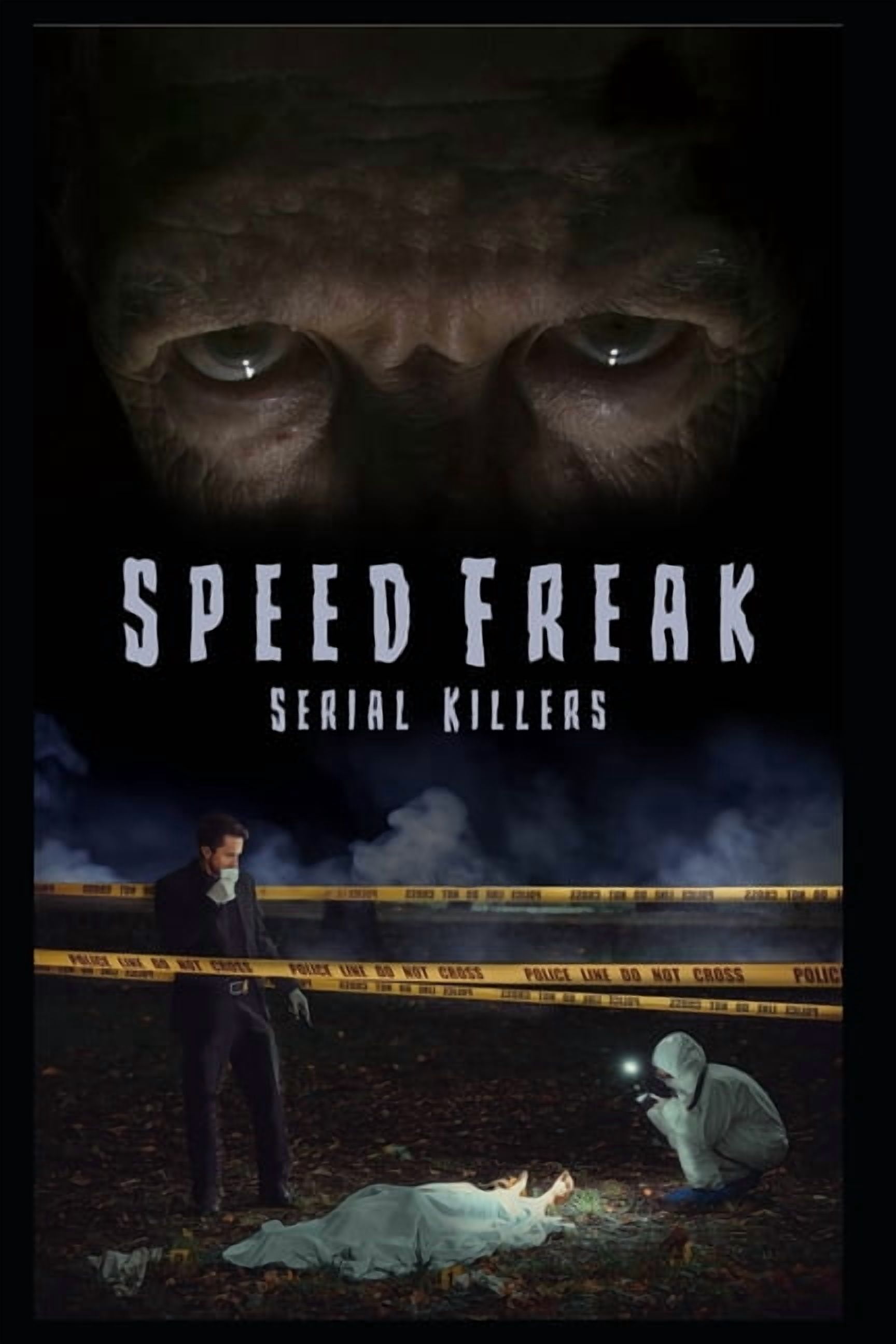 Speed Freak Serial Killers: The Horrifying True Story Of The Speed ...