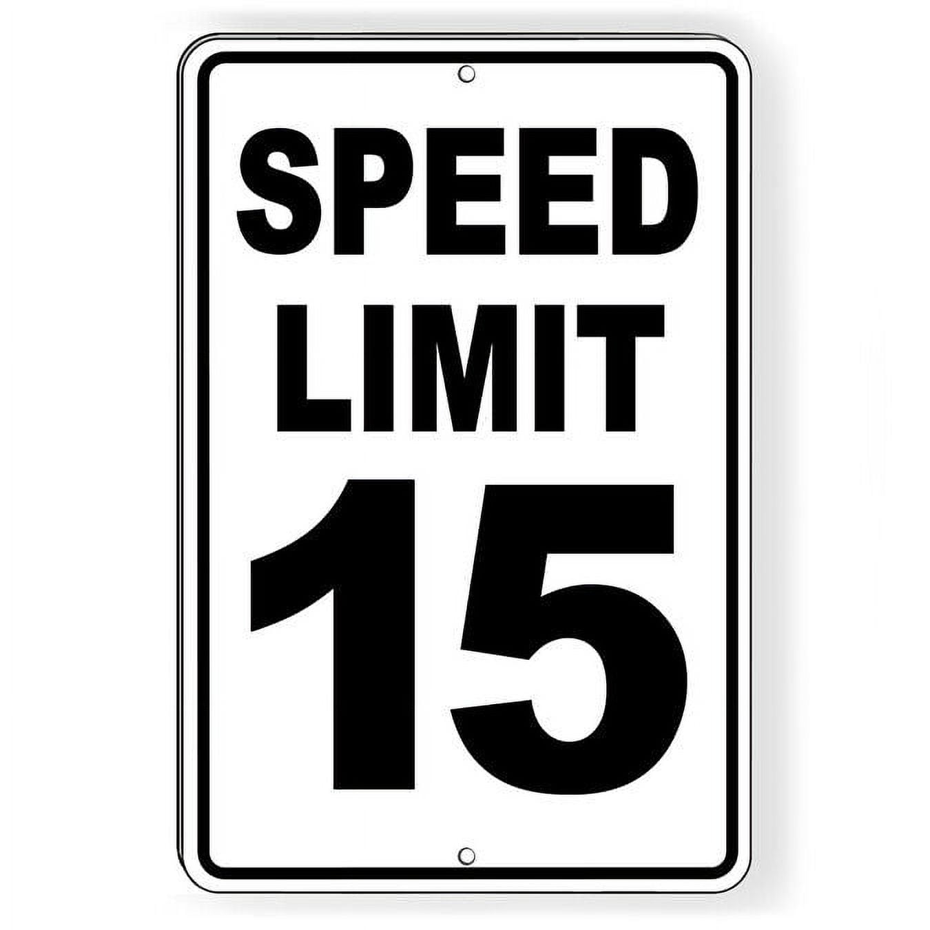 Speed Limit 15 Sign METAL mph slow warning traffic enforced Size: 16 x ...