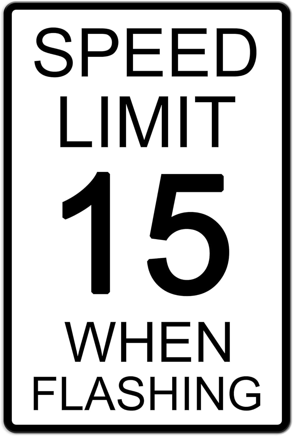 Speed Limit 15 When Flashing, Metal Tin Signs Street Road Signs ...