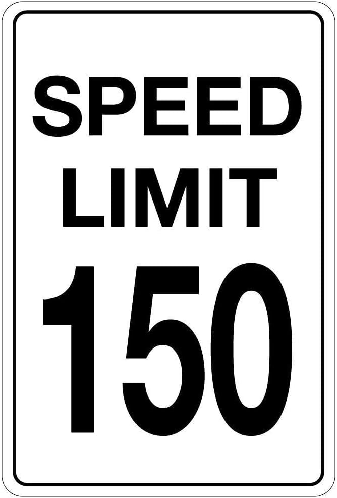 Speed Limit 150 Look Vintage Style Metal Sign 8X12 Inch - Walmart.com