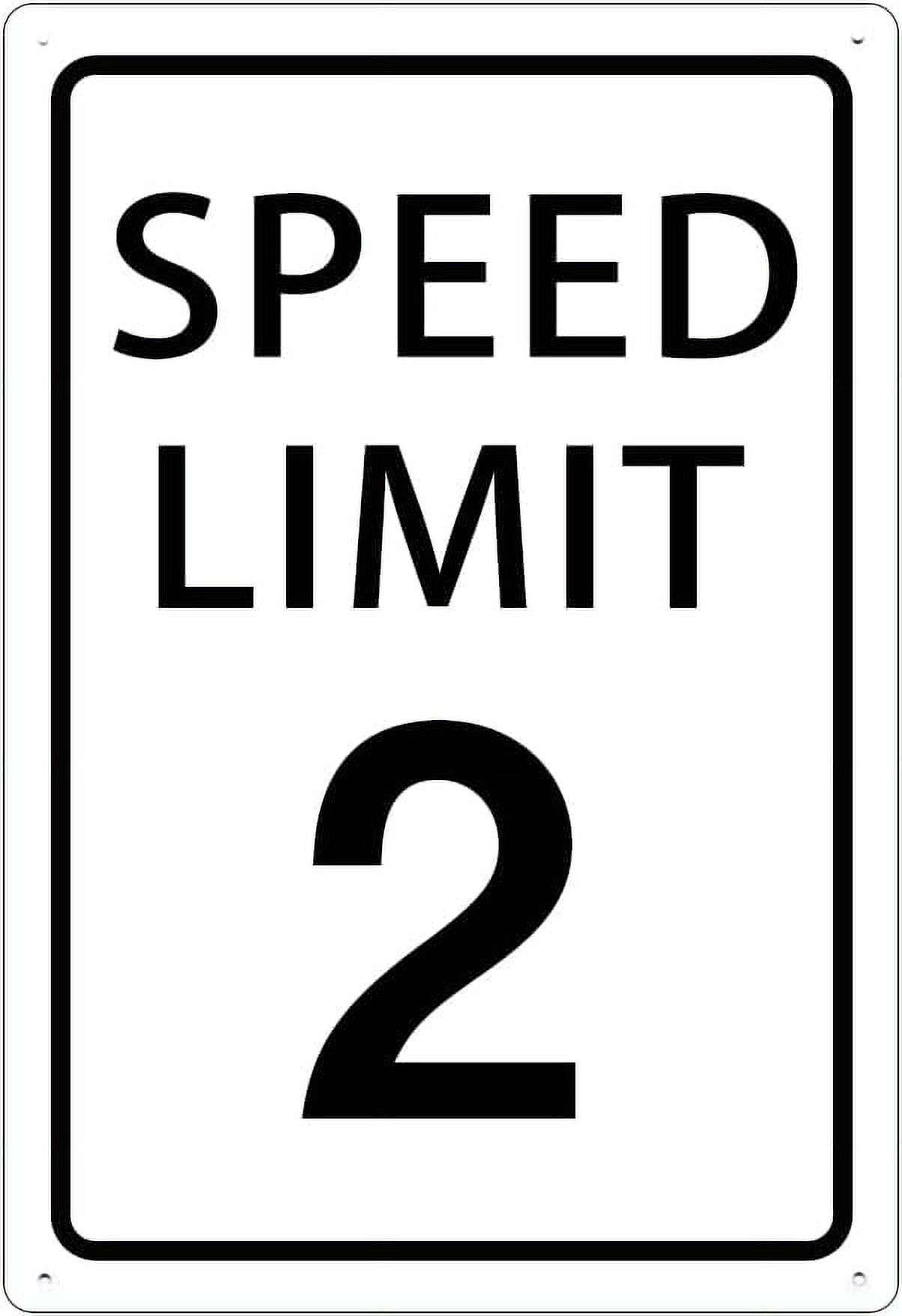 Speed Limit 2 Mph Sign, Slow Down Sign, Traffic Sign,16 X 12 Inches - Walmart.com