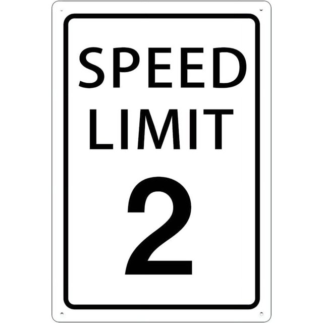 Speed Limit 2 Mph Sign, Slow Down Sign, Traffic Sign,16 X 12 Inches ...