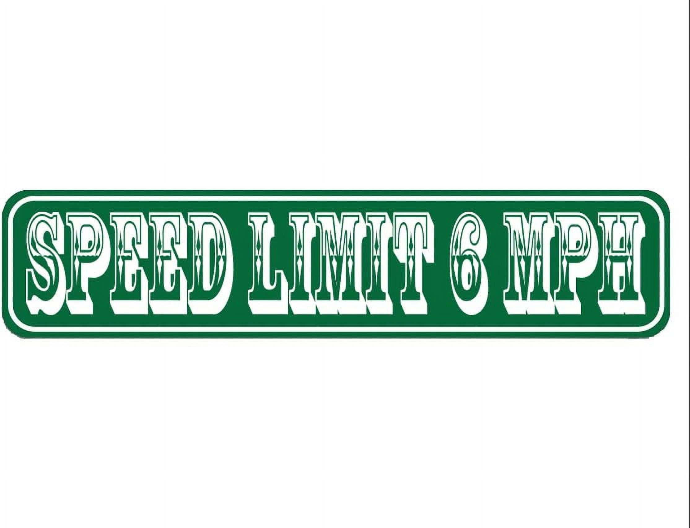 Speed Limit 6 Mph Street Sign, Quality Metal Sign, Novelty Sign for Out ...