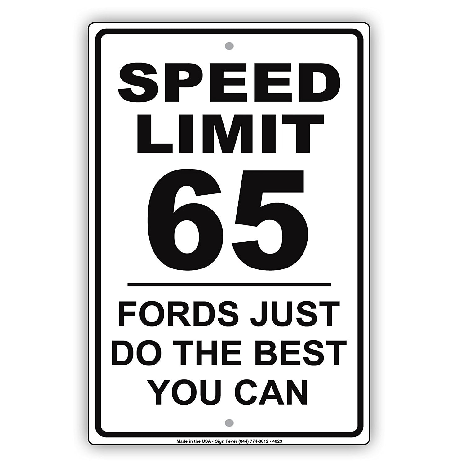 Speed Limit 65 MPH Fords Just Do The Best You Can Humor Gag Jokes Funny ...