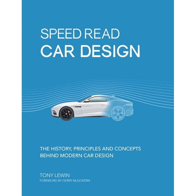 Speed Read Speed Read Car Design: The History, Principles and Concepts ...