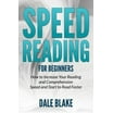 Essential Speed Reading Techniques : How to Become a Better, Faster ...