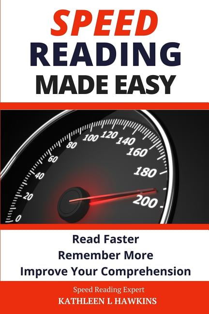 Speed Reading Made Easy: Read Faster, Remember More, Improve Your ...
