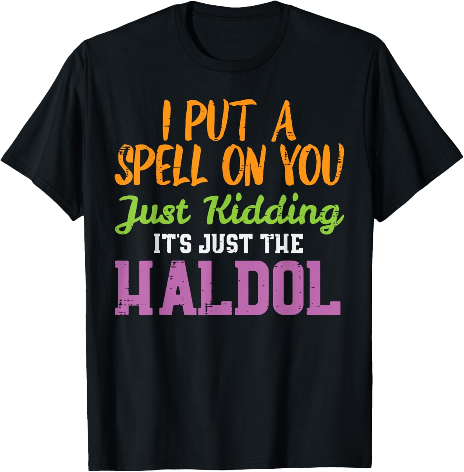 Spell Just Kidding Haldol Funny Nurse Halloween RN ICU Women T-Shirt ...