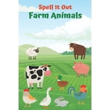 Spell it Out Farm Animals : Book for Ages 2-6 for Kids, Toddlers, Boys ...