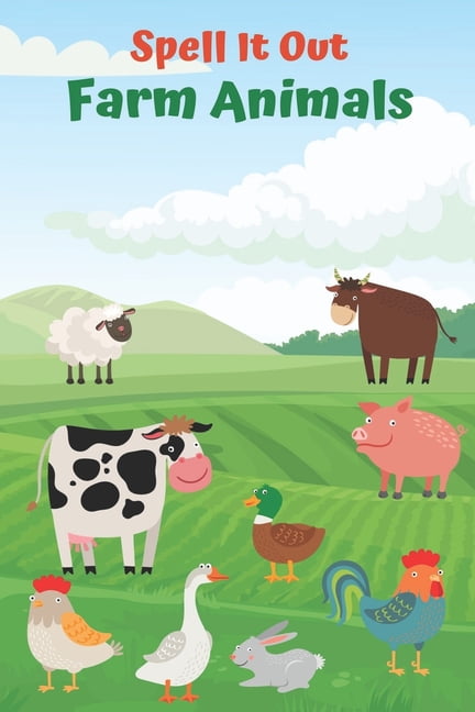 Spell it Out Farm Animals: Book for Ages 2-6 for Kids, Toddlers, Boys ...