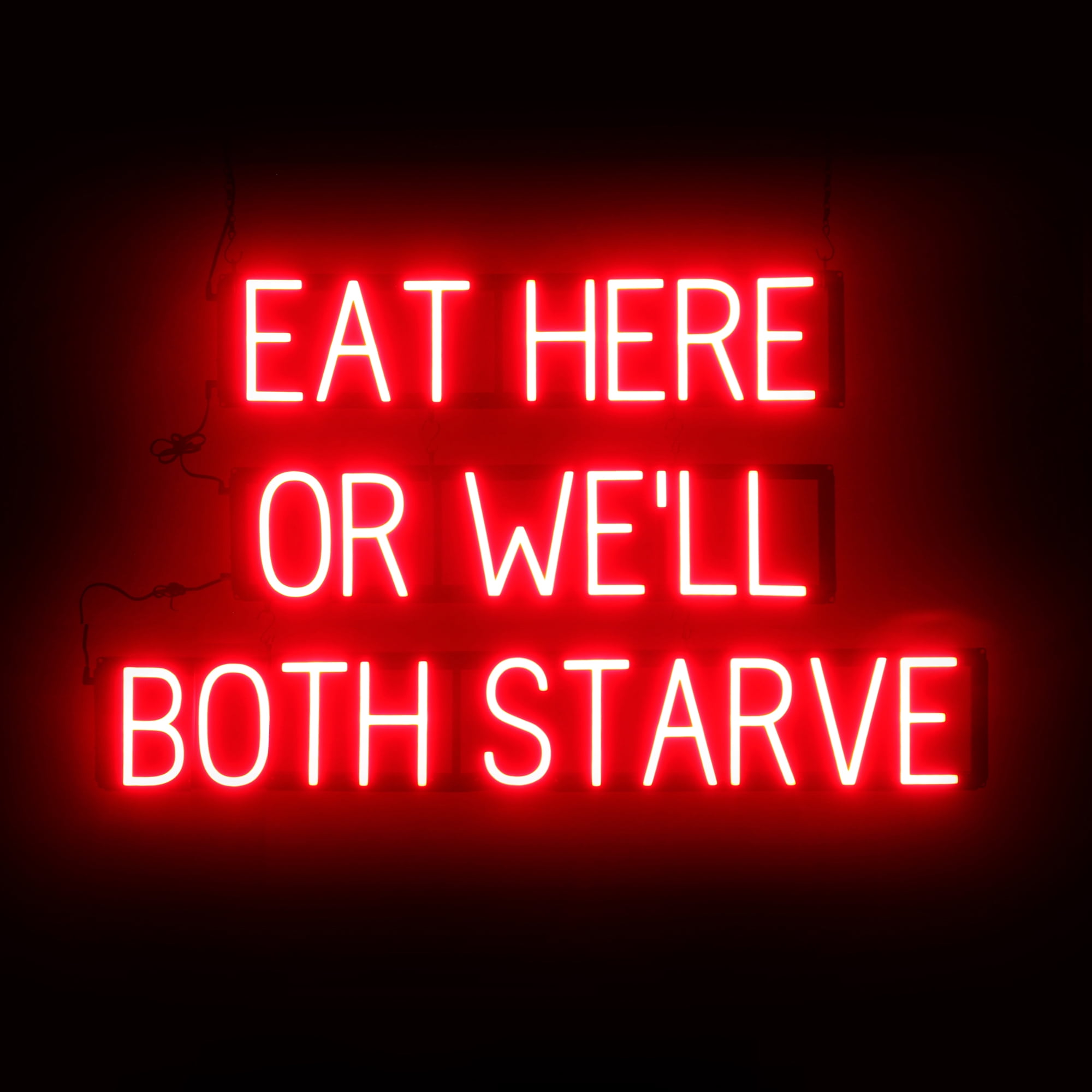 SpellBrite EAT HERE OR WE'LL BOTH STARVE LED Sign for Business. 41.5" x ...
