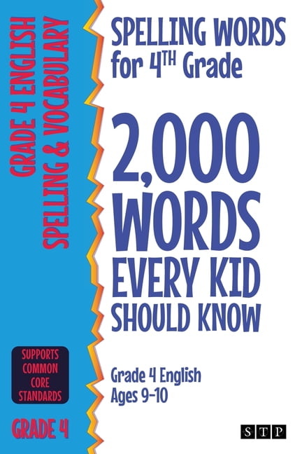 Spelling Words for 4th Grade: 2,000 Words Every Kid Should Know (Grade ...