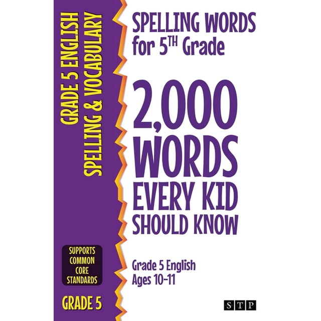 Spelling Words for 5th Grade: 2,000 Words Every Kid Should Know (Grade ...