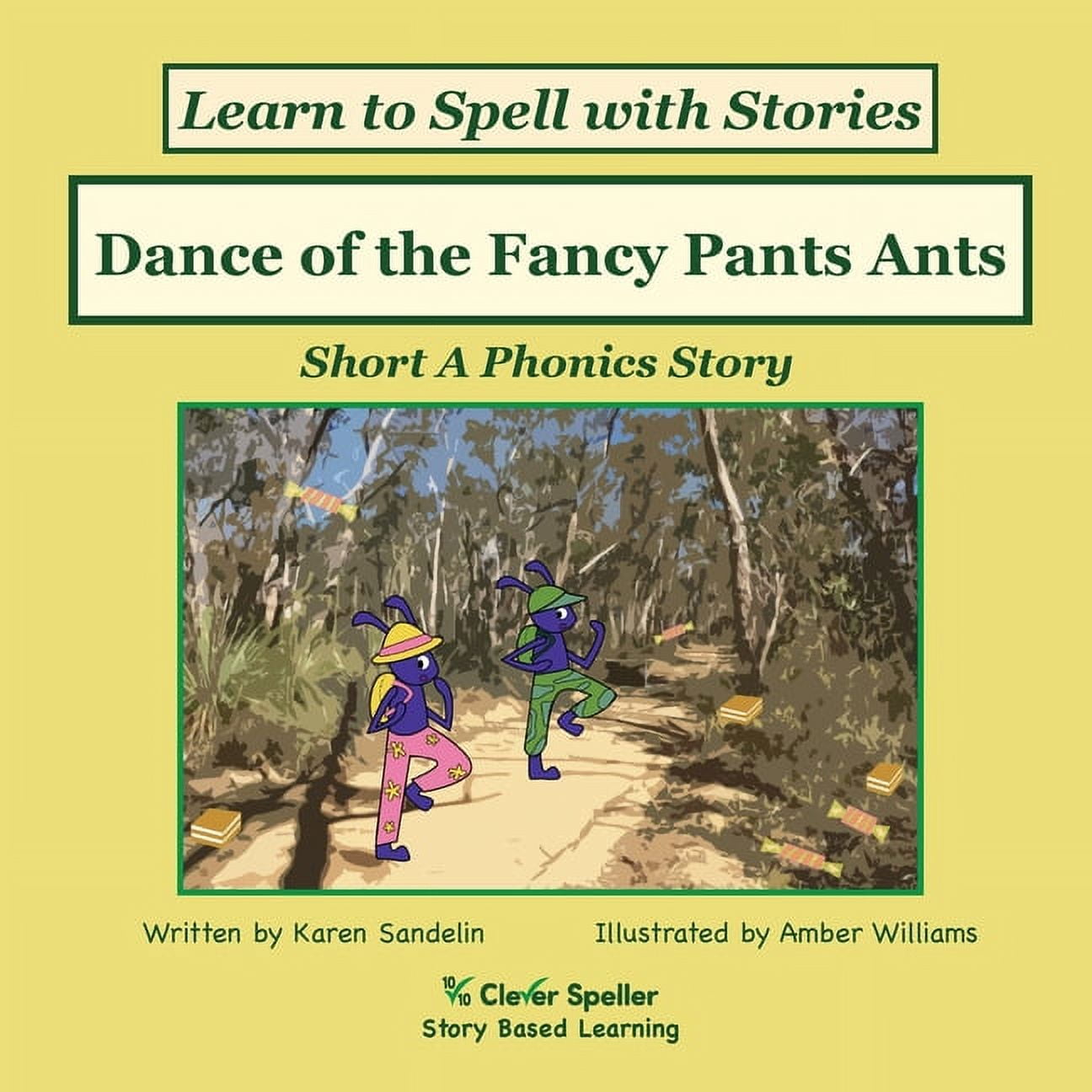 Spelling the Short and Long Vowel Sounds: Dance of the Fancy Pants Ants ...