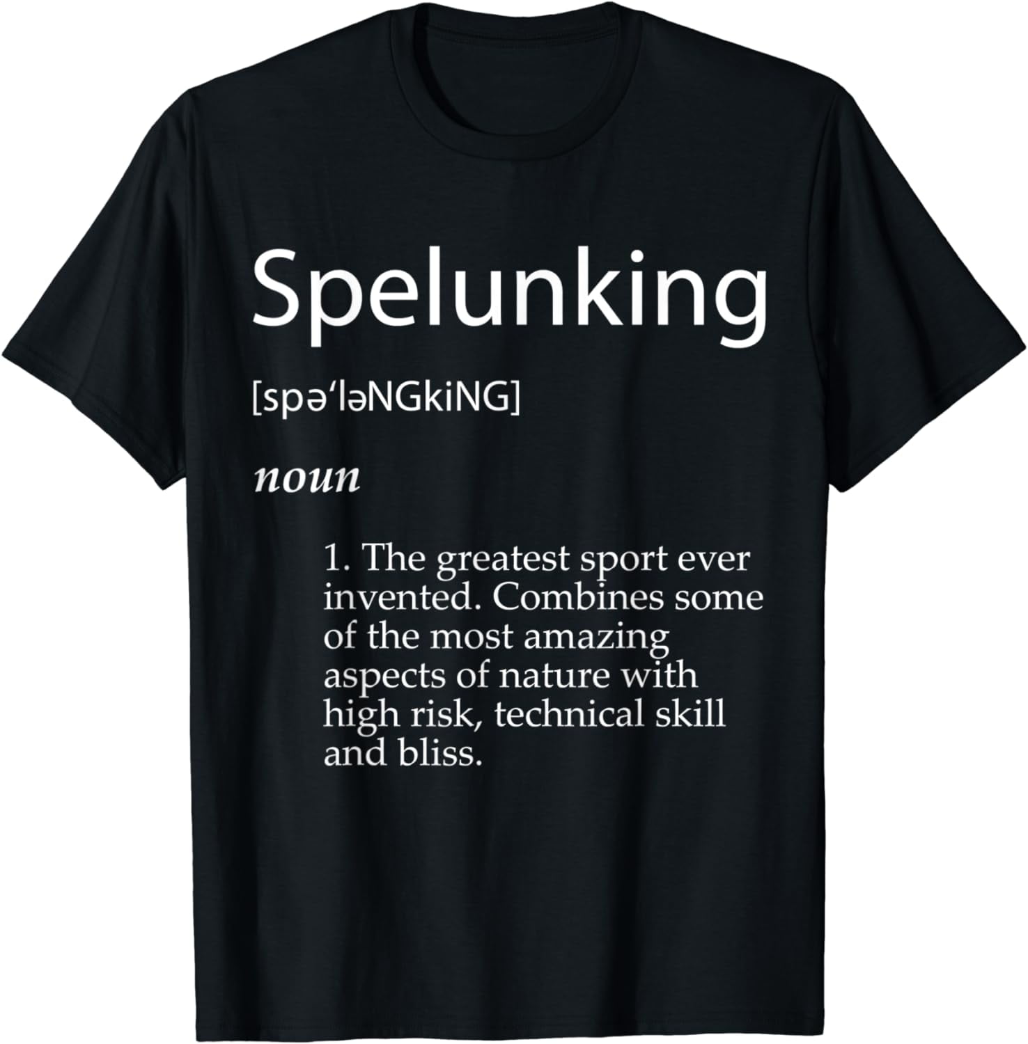 Spelunking Definition - Caving Exploration Gear For Spelunk T-Shirt ...