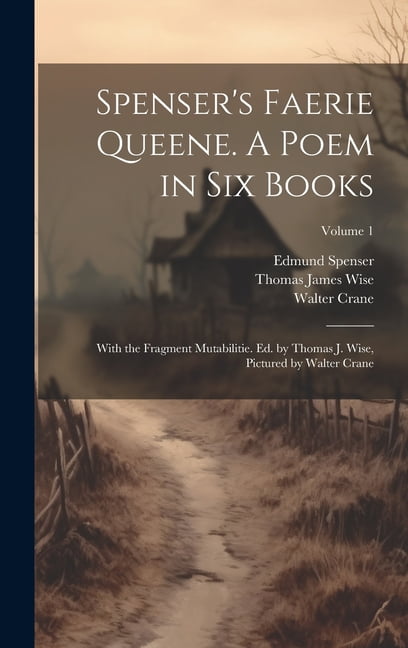 Spenser's Faerie Queene. A Poem in six Books; With the Fragment ...