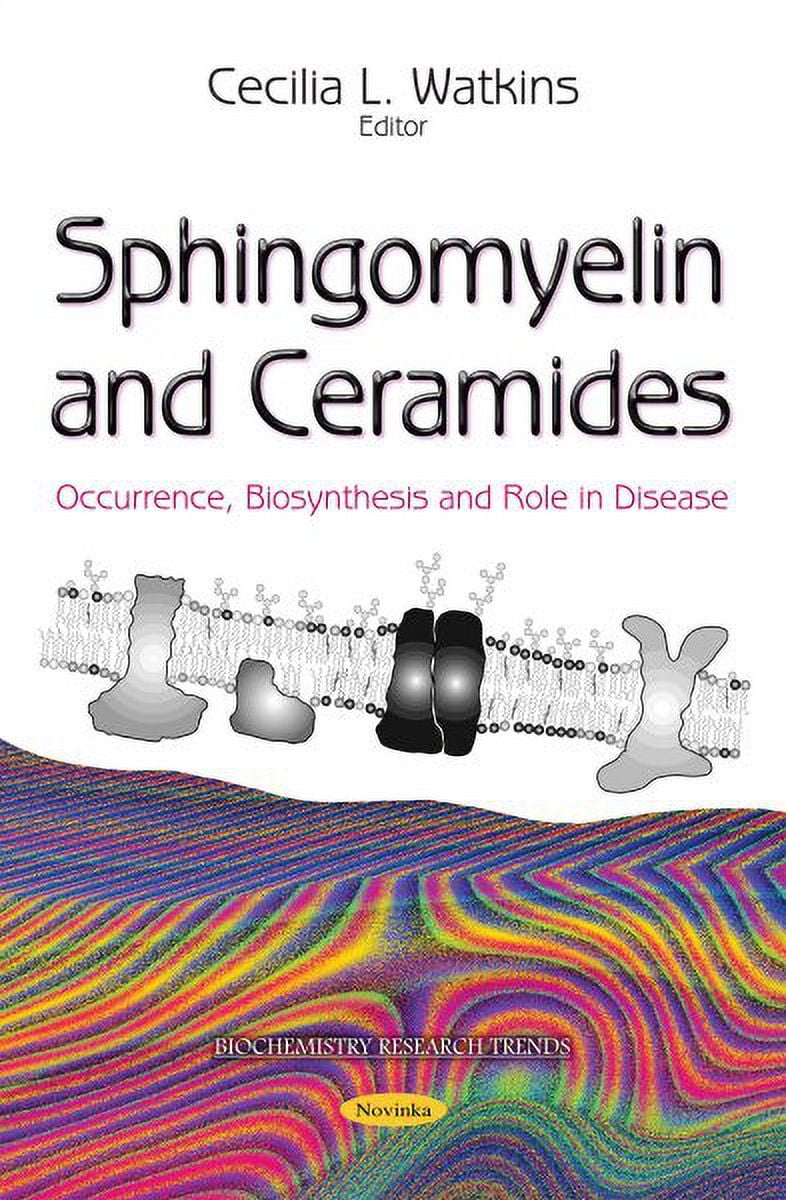 Sphingomyelin and Ceramides : Occurrence, Biosynthesis and Role in ...