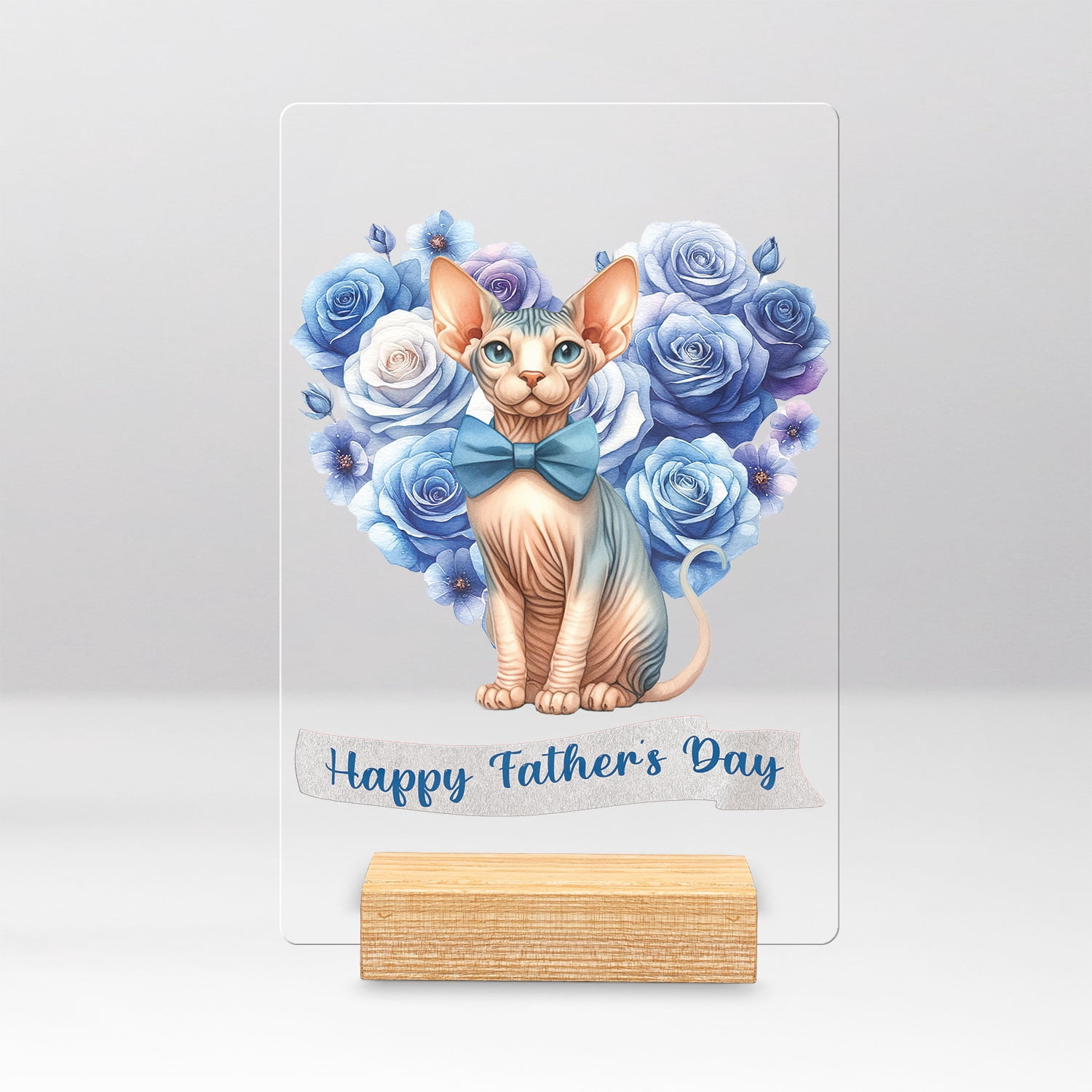 Sphynx Proud Dad Happy Father's Day Acrylic Plaque Sign Ashwood Base ...