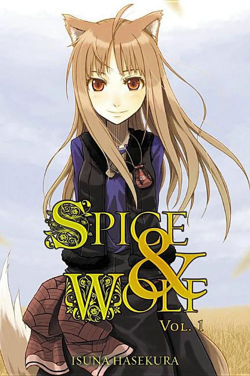 Spice and Wolf: Spice and Wolf, Vol. 1 (light novel) (Series #1 ...