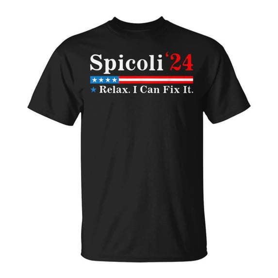Spicoli 2024 Relax I Can Fix It TShirt - Walmart.com
