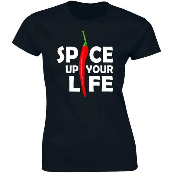 Spicy Chili Pepper T-Shirt Spicy Food Spice Up Your Life Womens Tee ...