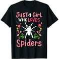 Spider Just A Girl Who Loves Spiders T-Shirt - Walmart.com