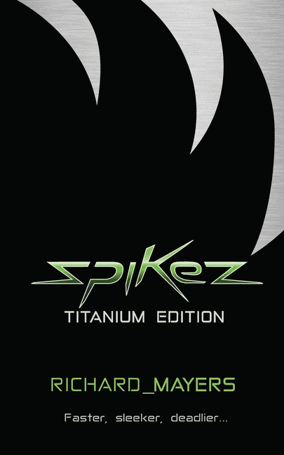 Spikez: Spikez: Titanium Edition (Paperback) - Walmart.com