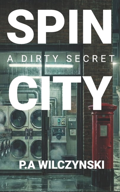 Spin City: A Dirty Secret (A Techno-Thriller Novella), (Paperback ...