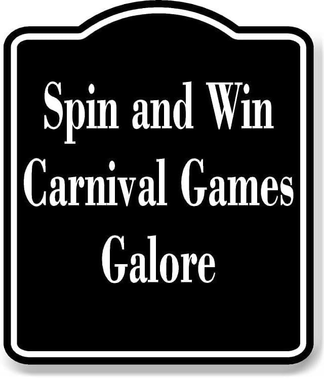 Spin and Win Carnival Games Galore BLACK Aluminum Composite Sign 20 ...