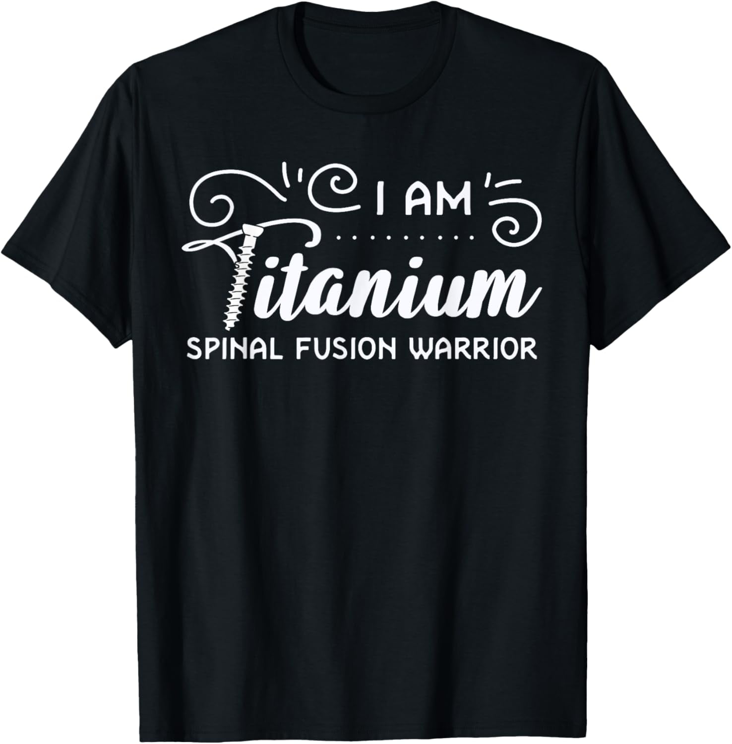 Spinal Fusion Spine Surgery Back Lumbar Recovery Survivor T-Shirt ...