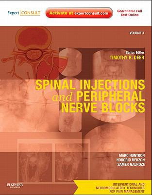 Pre-Owned Spinal Injections and Peripheral Nerve Blocks : Volume 4: a ...